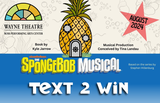 Text 2 Win Tickets to Spongebob the Musical at Wayne Theatre! | Q101